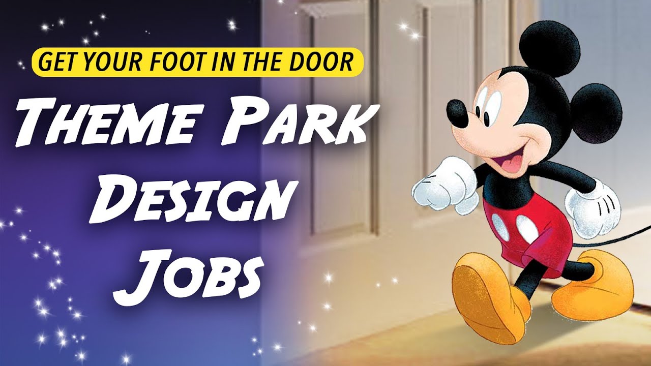 How to get your FIRST JOB at Disney Imagineering + Themed Entertainment ...