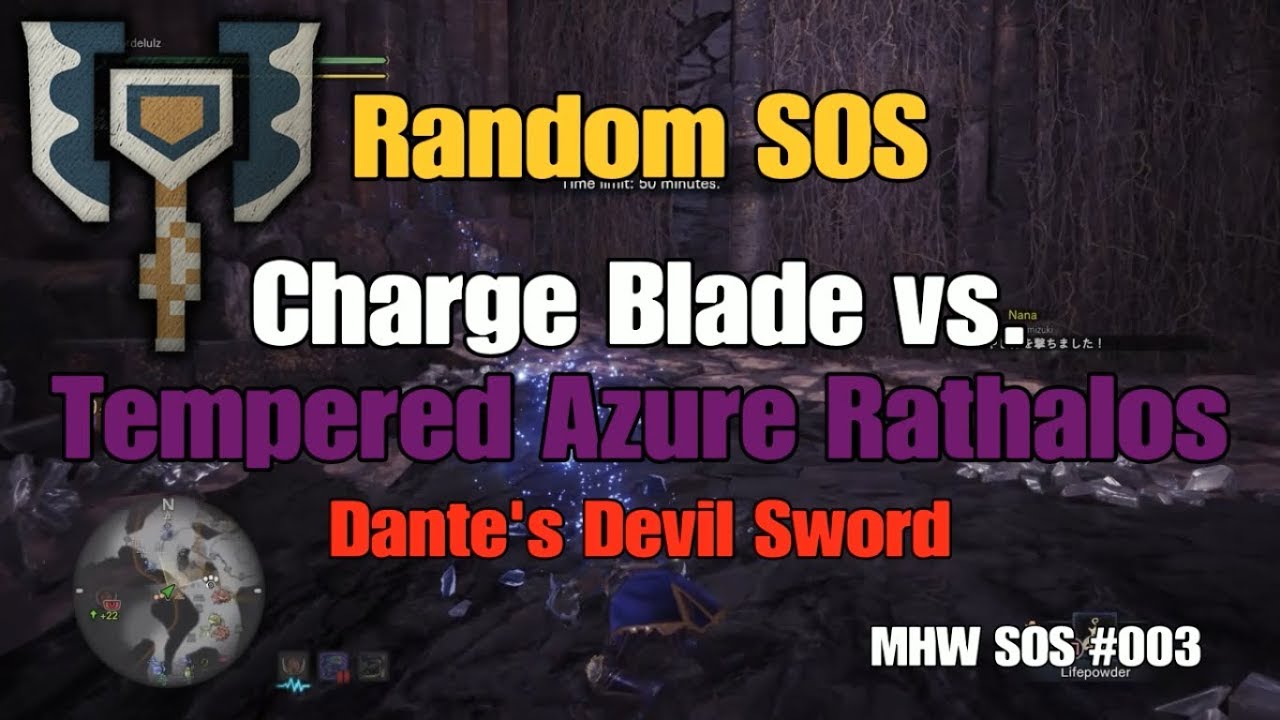 MHW Random SOS #003: Charge Blade vs. Tempered Azure Rathalos [Dante's ...
