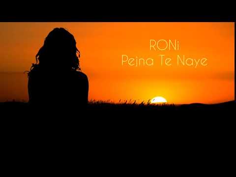 RONi - Pejna Te Naye