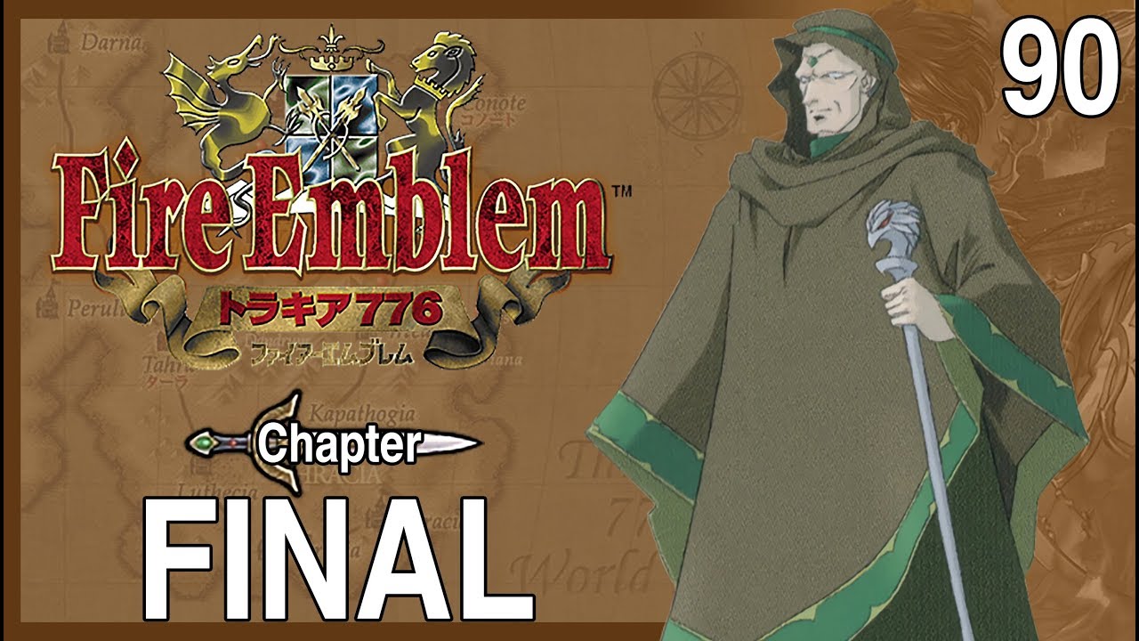 Part 90|Let's Play Fire Emblem 5,Thracia 776,Final Chapter-"Come Out ...