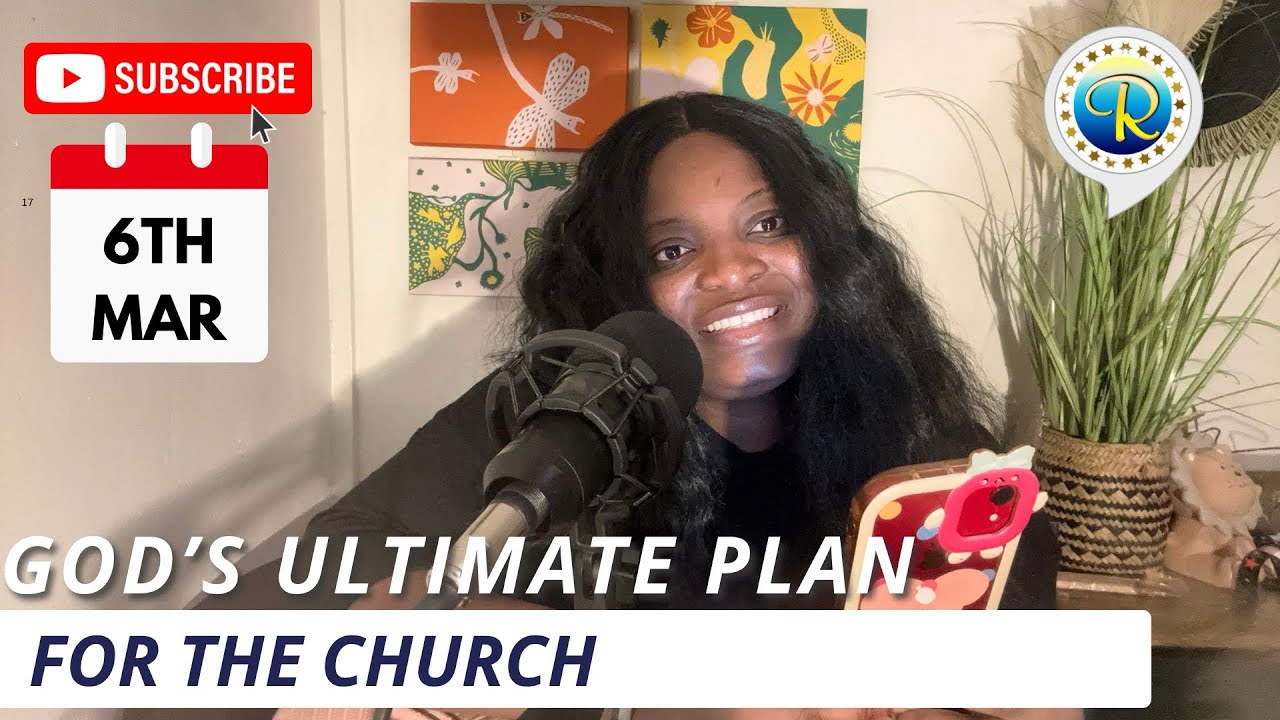 God’s Ultimate Plan For The Church | Refreshed With Rhapsody of ...