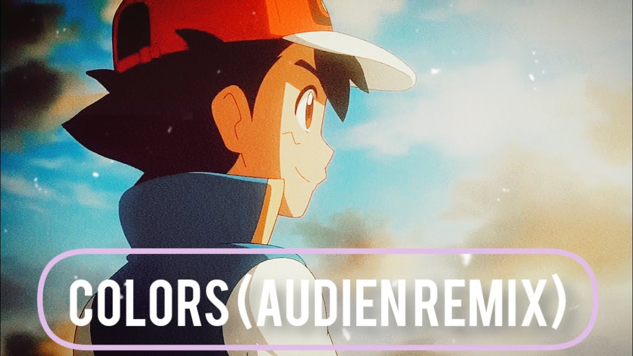 Pokemon Journeys [AMV] Halsey - Colors (Audien Remix) - YouTube