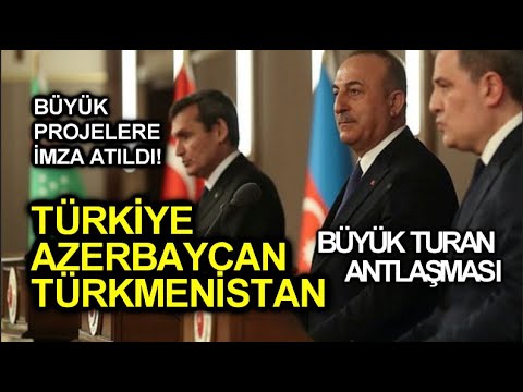 BÜYÜK TURAN ZİRVESİ ADIMI ATILDI! TÜRKİYE - TÜRKMENİSTAN - AZERBAYCAN - BÜYÜK TURAN TÜRK BİRLİĞİ