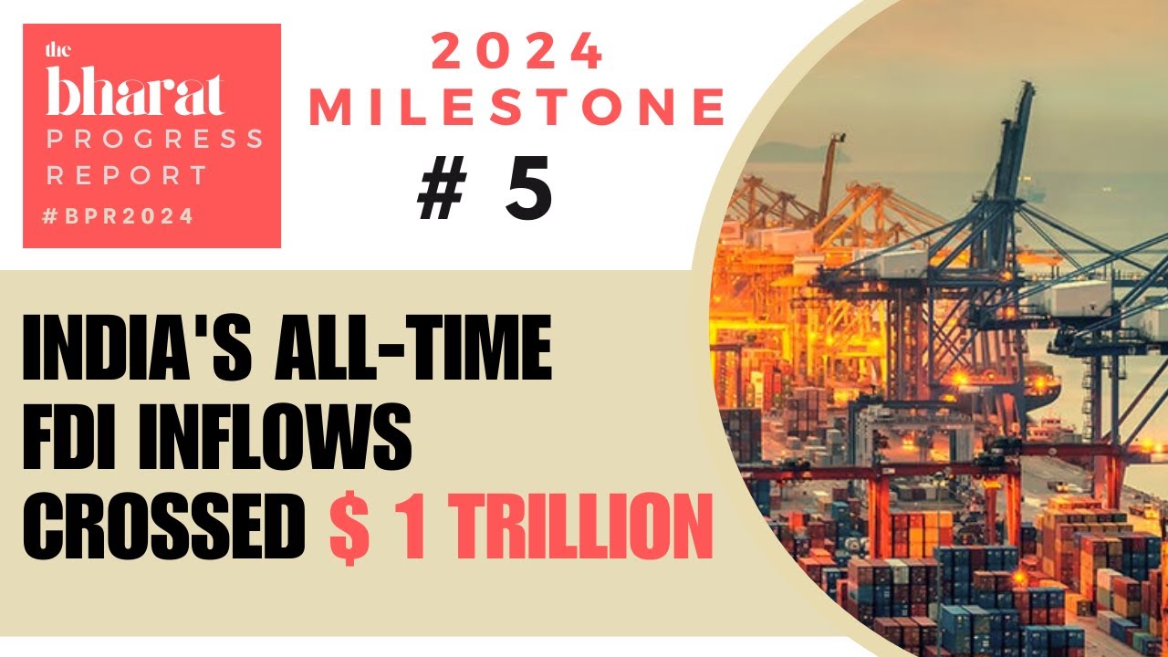 5. India's All-time Fdi Inflows Crossed $ 1 Trillion | 2024 Bharat Progress Report Milestones ...