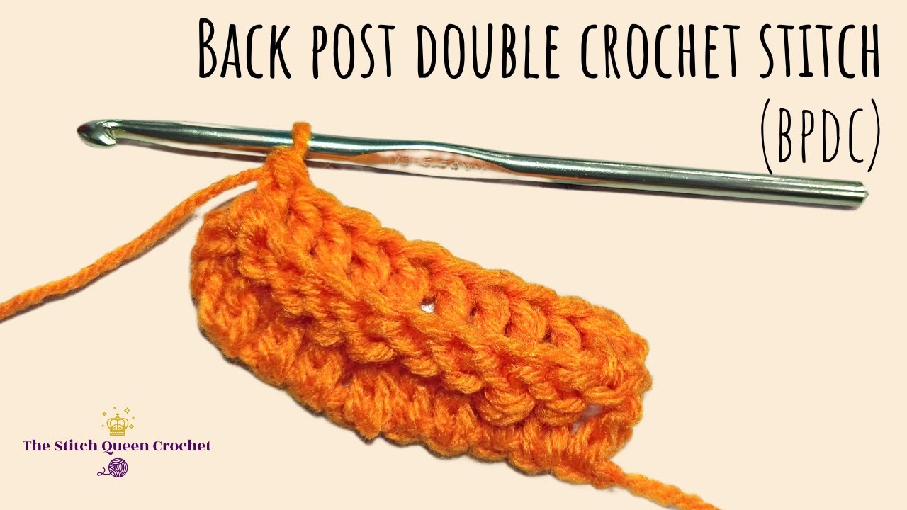 How To Crochet a Back Post Double Crochet Stitch (bpdc) - YouTube