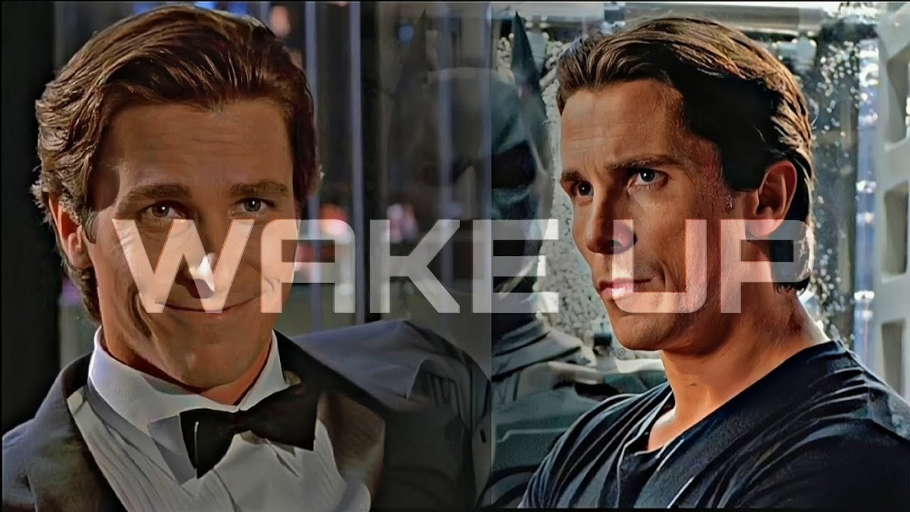 WAKE UP - MoonDeity [Bruce Wayne X Patrick Bateman] Christian Bale ...