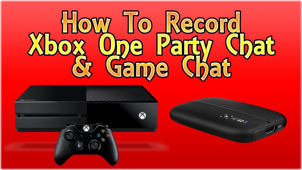 How To Record Xbox One Party Chat w/Elgato - YouTube