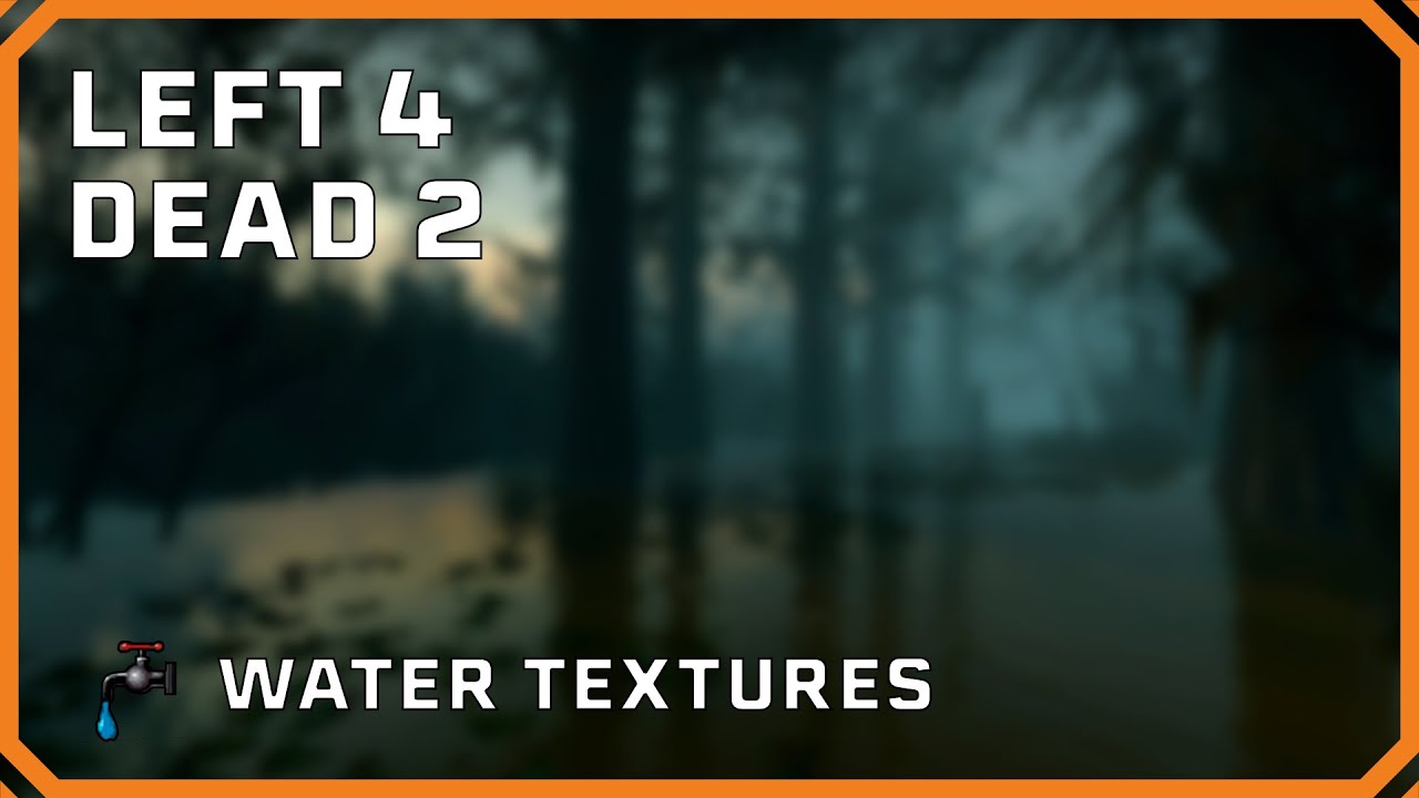 Source SDK - Left 4 Dead 2 Water Textures - YouTube