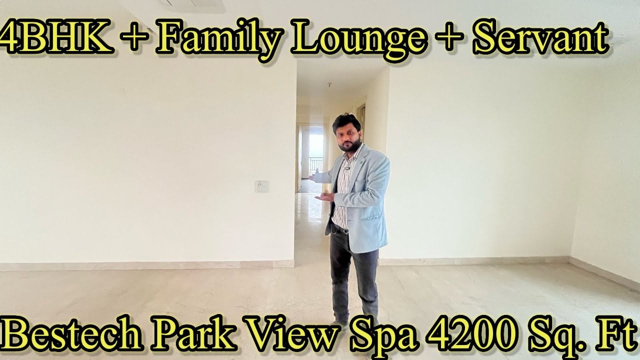 Bestech Park View Spa, 4200 Sq. Ft | 4BHK + Family Lounge + Servant ...