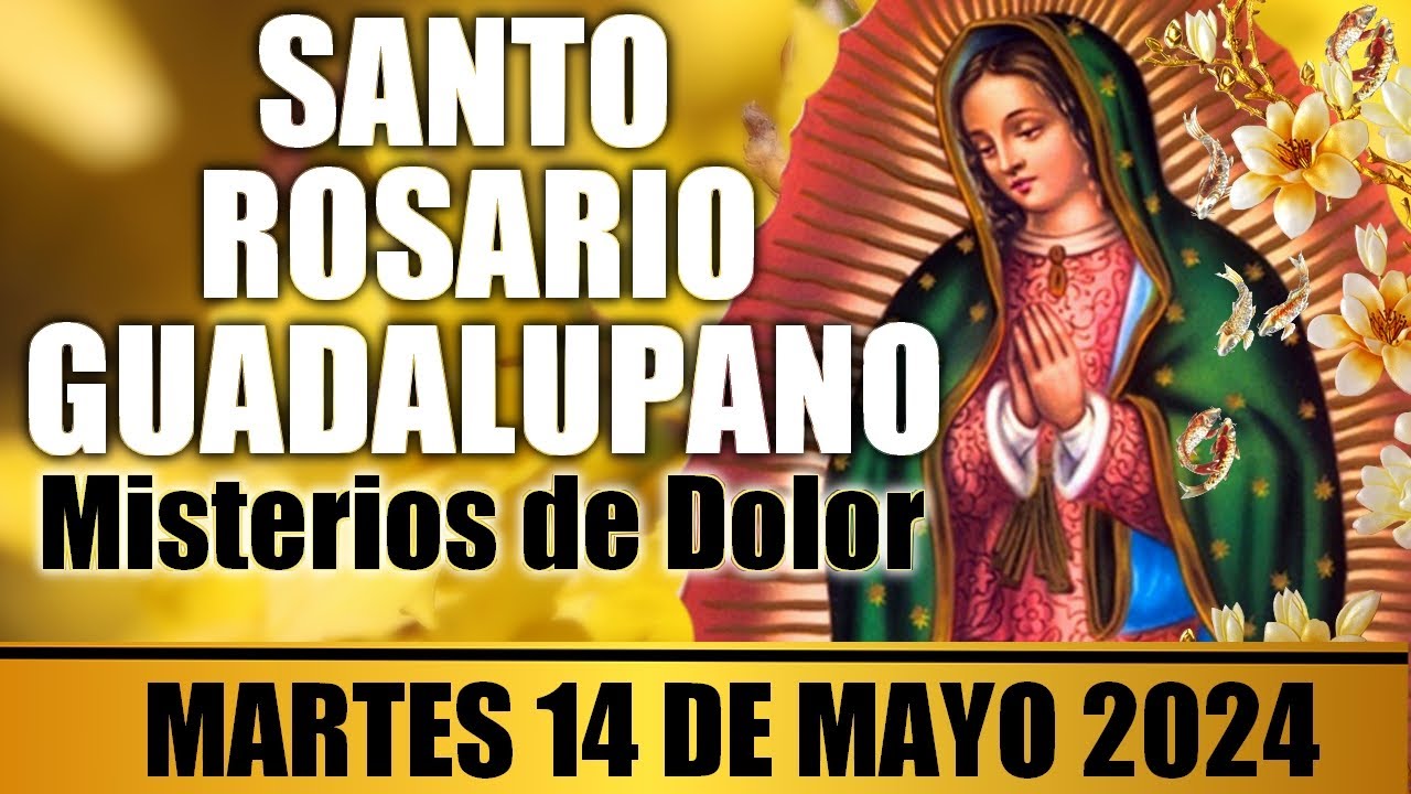 El Santo Rosario De Hoy Martes 14 De Mayo 2024 🌷 Misterios Dolorosos 🙏