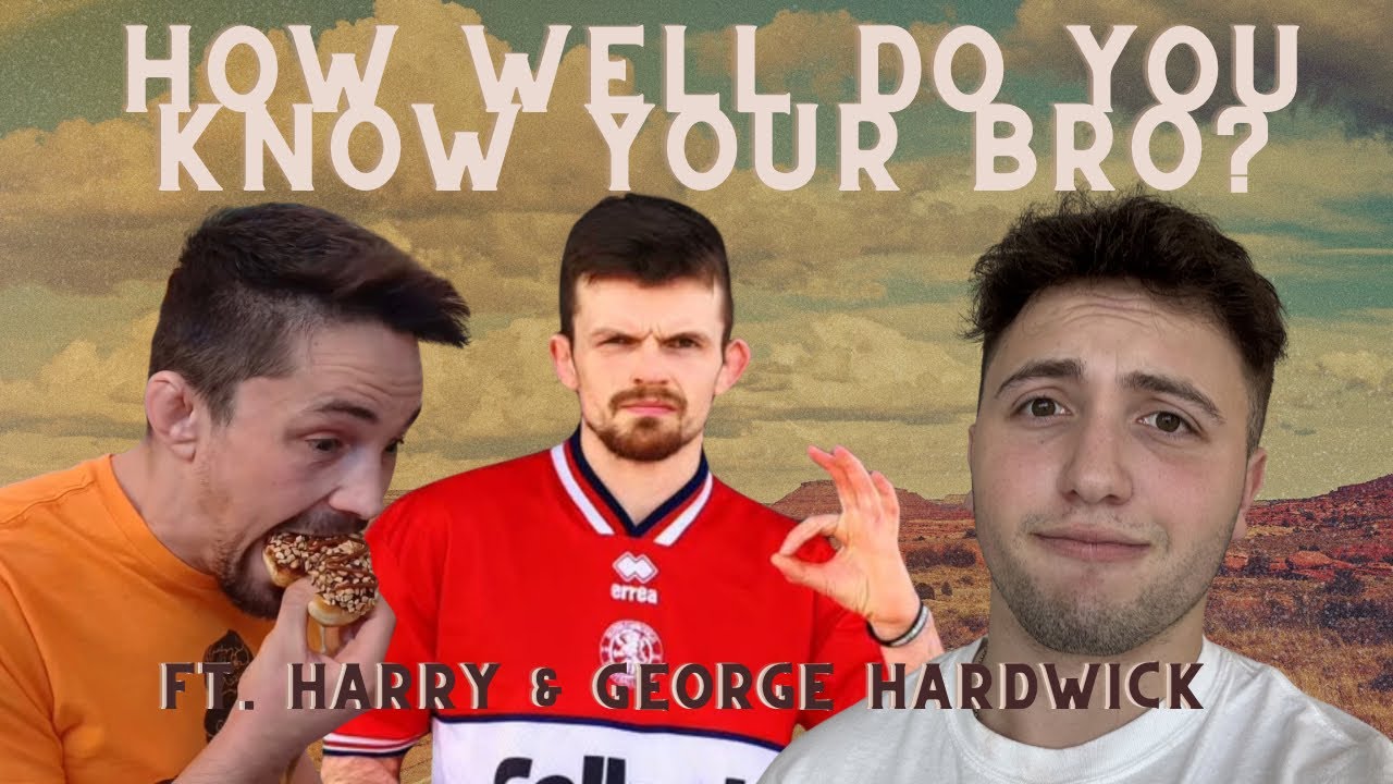 How Well Do You Know Your Brother? ft. Harry & George Hardwick - YouTube