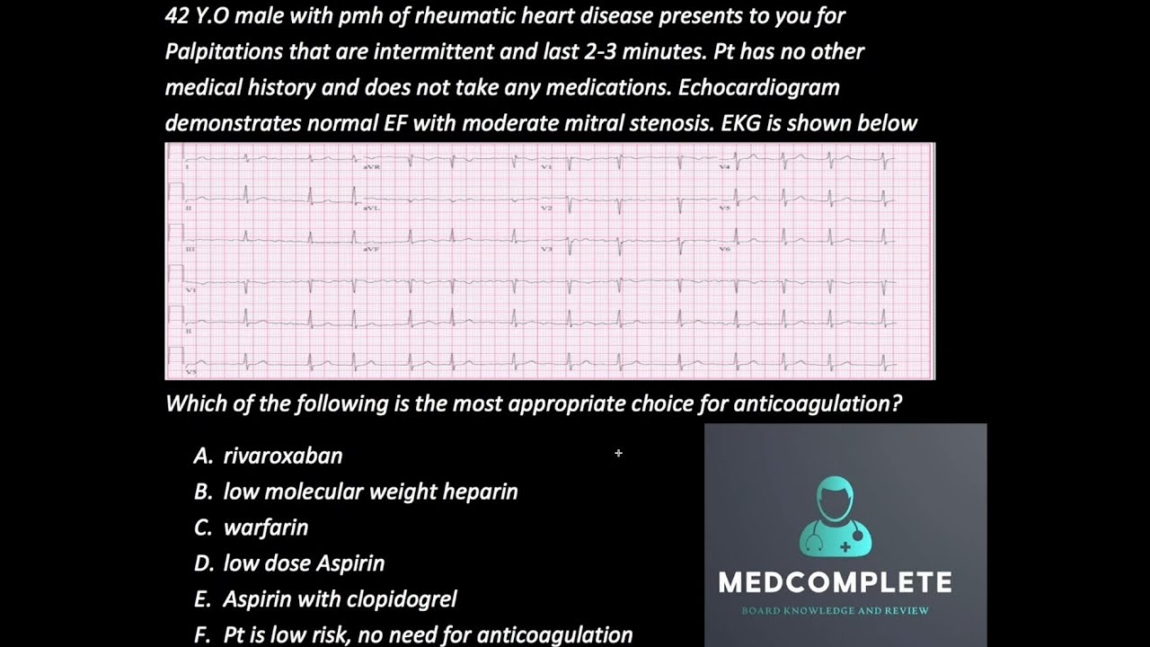 ATRIAL FIBRILLATION CASE: MEDICAL BOARD REVIEW (USMLE QBANK, COMLEX ...