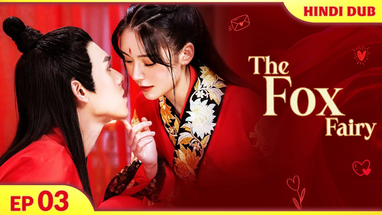 The Fox Fairy EP 03【Hindi Dubbed】From Fox Spirit to...Fake Heiress? 😱 ...