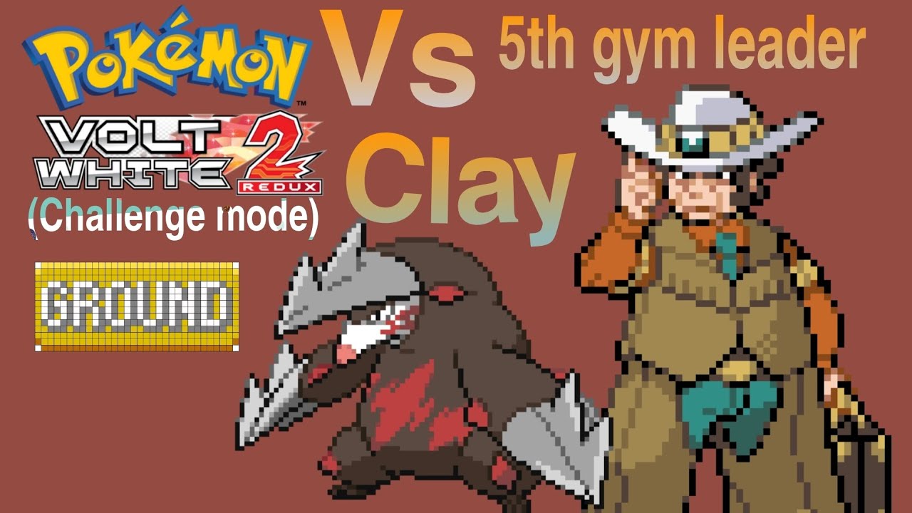 Vs gym leader Clay Pokemon volt white 2 redux (Challenge mode) - YouTube