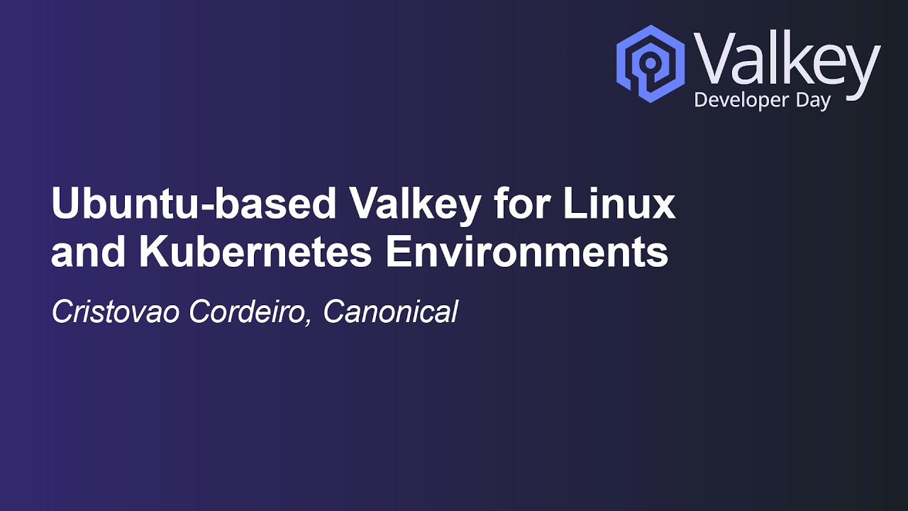 Ubuntu-based Valkey for Linux and Kubernetes Environments – Cristovao ...