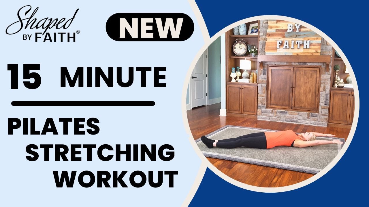 Full Body Faith based Pilates Stretching for Strength | Shaped by Faith ...