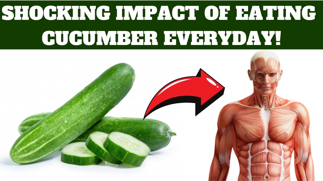 15 Surprising Benefits of Eating CUCUMBERS Every Day!! - YouTube