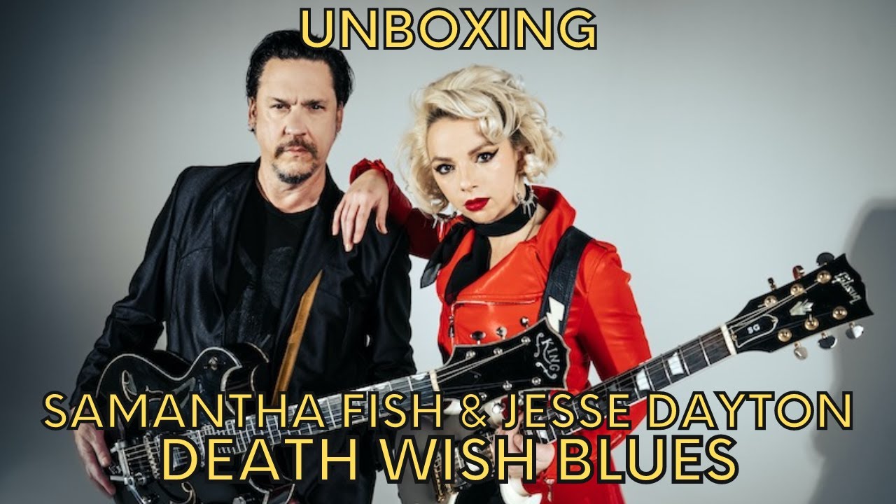 Unboxing: Samantha Fish & Jesse Dayton - Death Wish Blues - YouTube