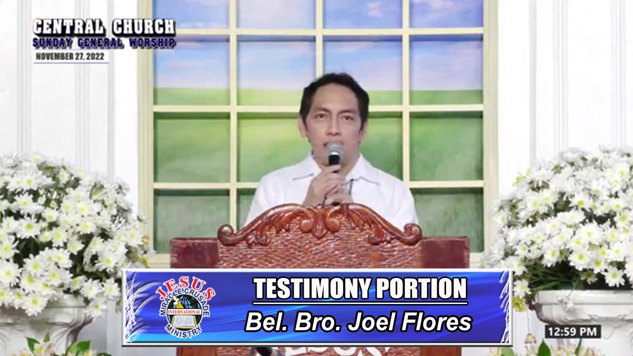 JMCIM | Testimony Portion | Bel. Bro. Joel Flores | November 27, 2022 ...
