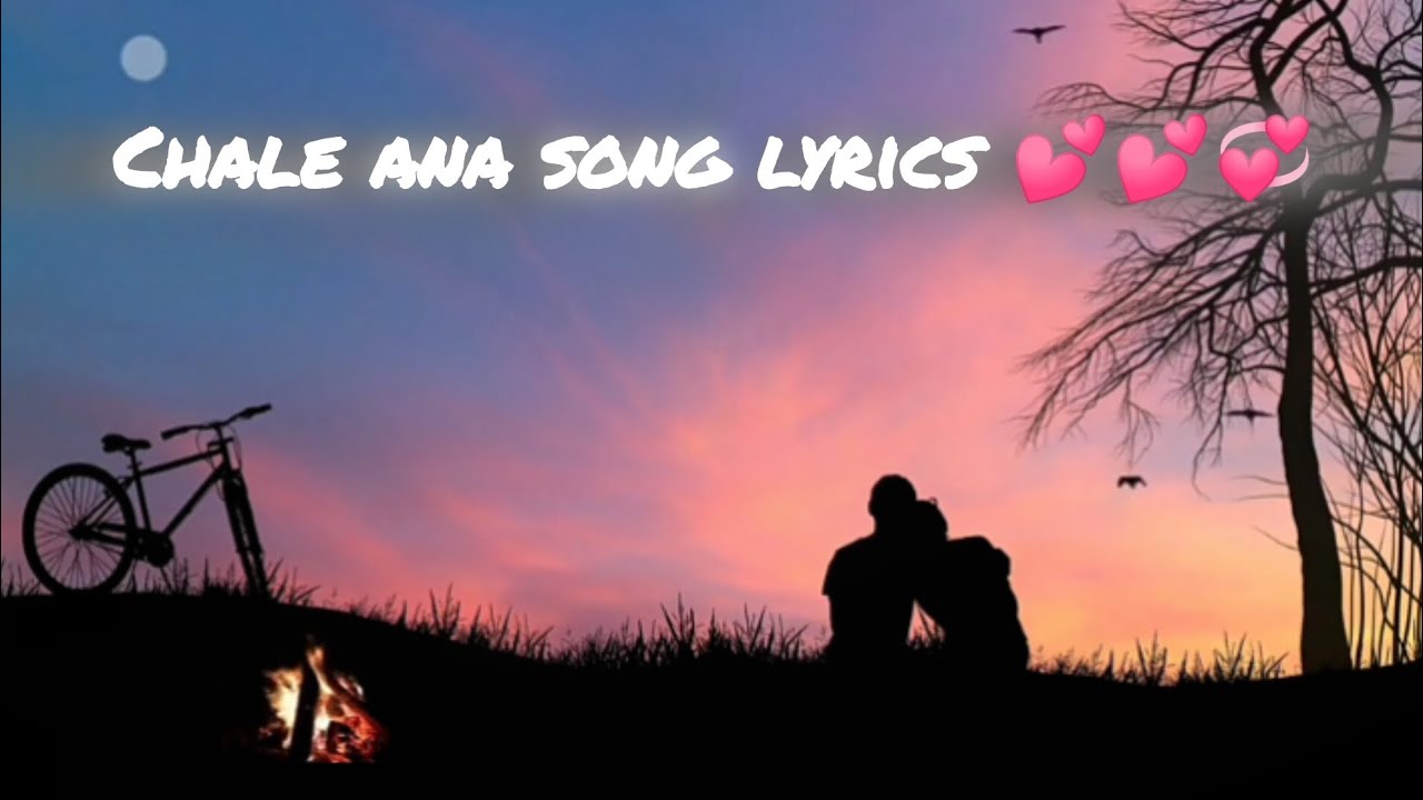 chale aana lyrics 💞 WhatsApp status video 😍 // Hindi song 🎶🎧 ...
