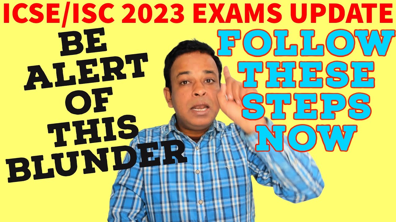Very Important CISCE Exam Hall Update for ICSE/ISC 2023: One Warning ...