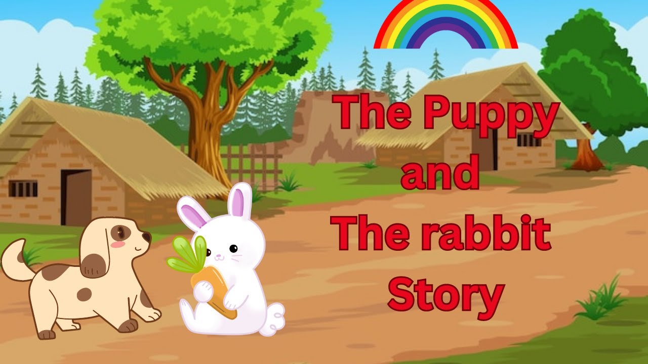 The Puppy and The Rabbit story for kids| Moral story - YouTube