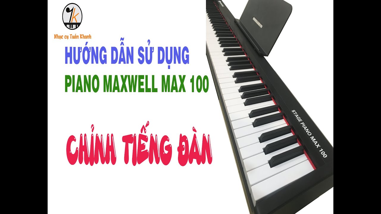 MAXWELL MAX 100 ll Hướng dẫn chỉnh tiếng đàn chi tiết nhất. #maxwell100 ...