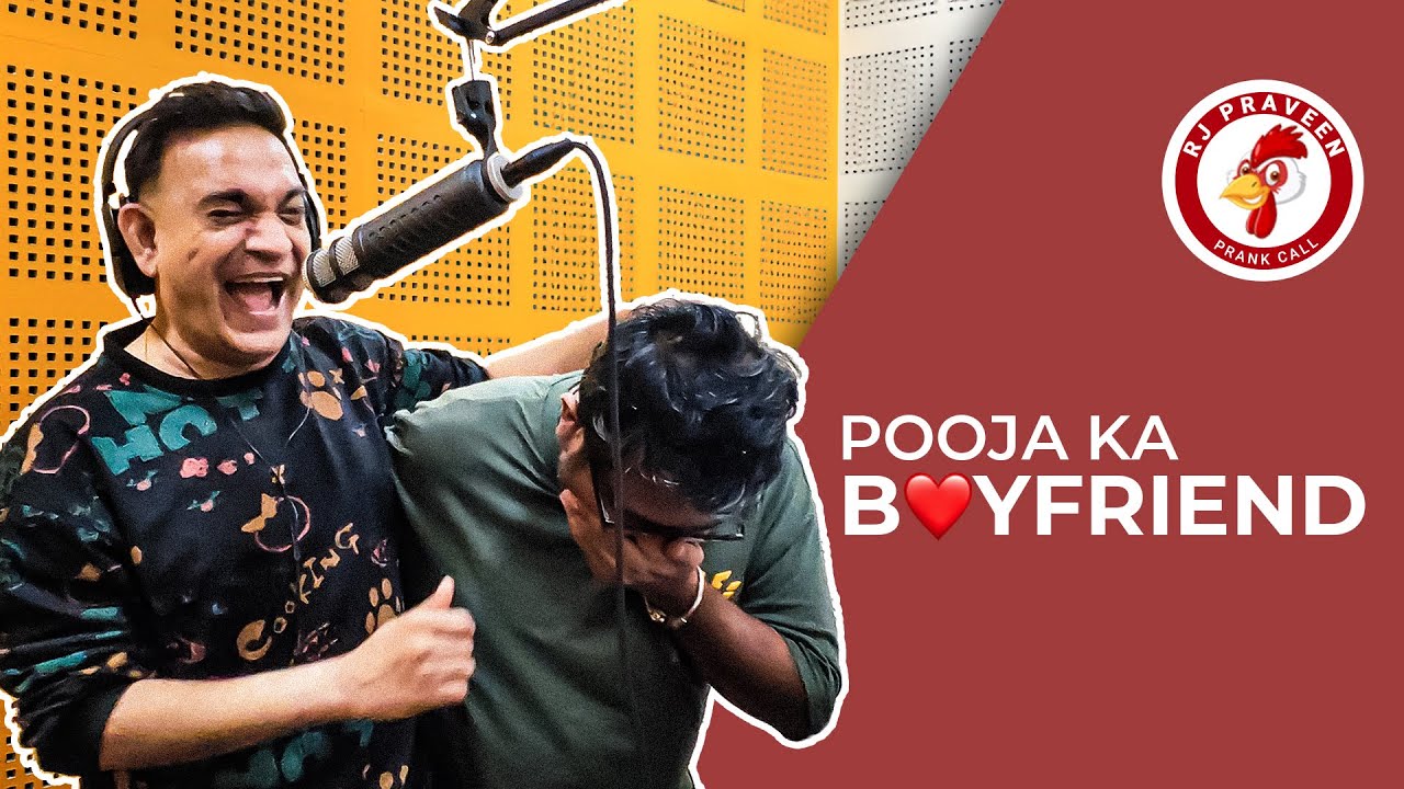 Best Prank Idea for Pooja's Boyfriend | Prank Call | RJ Praveen ...