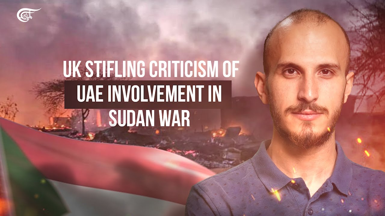 UK stifling criticism of UAE involvement in Sudan war - YouTube
