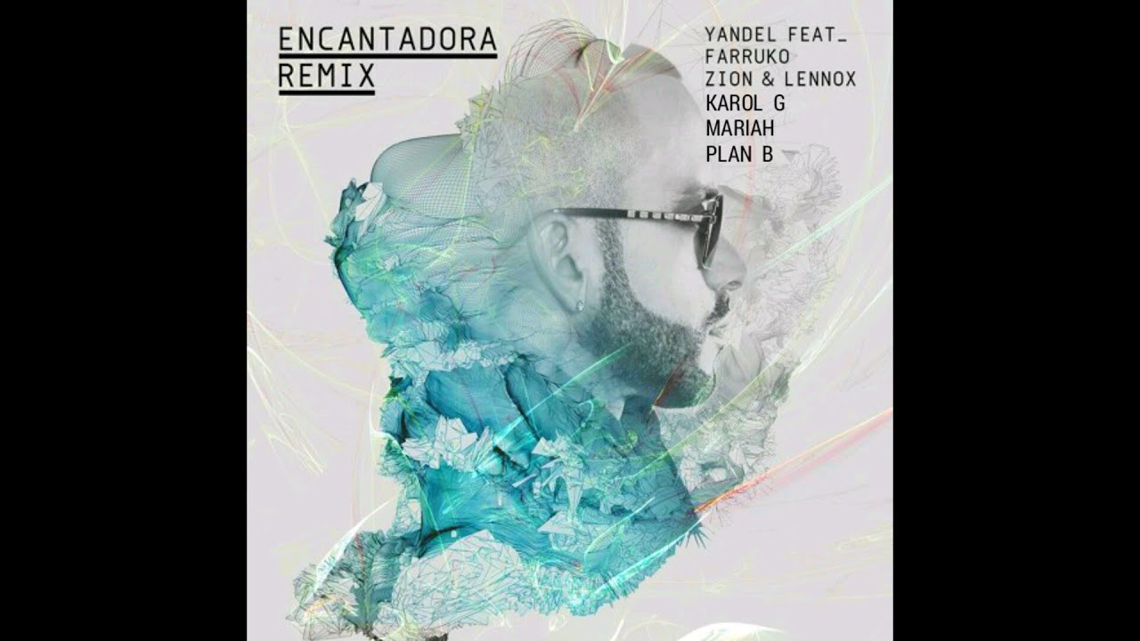Yandel - Encantadora (Full IA Remix) Ft. Zion & Lennox, Farruko, Karol ...