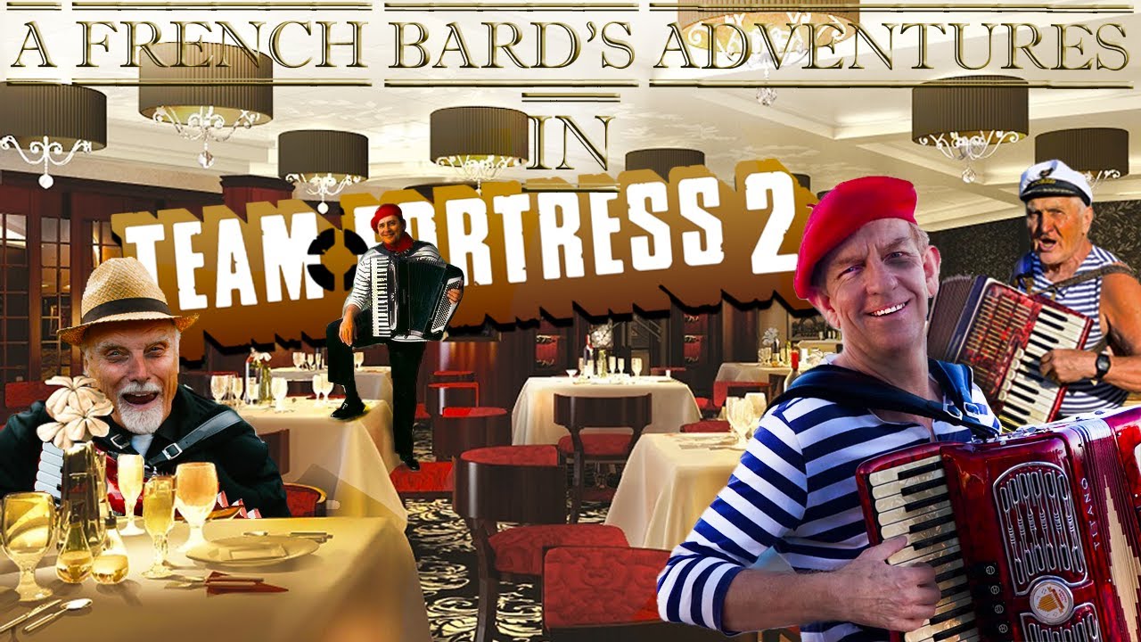 A French Bard's Adventures in Team Fortress 2. - YouTube