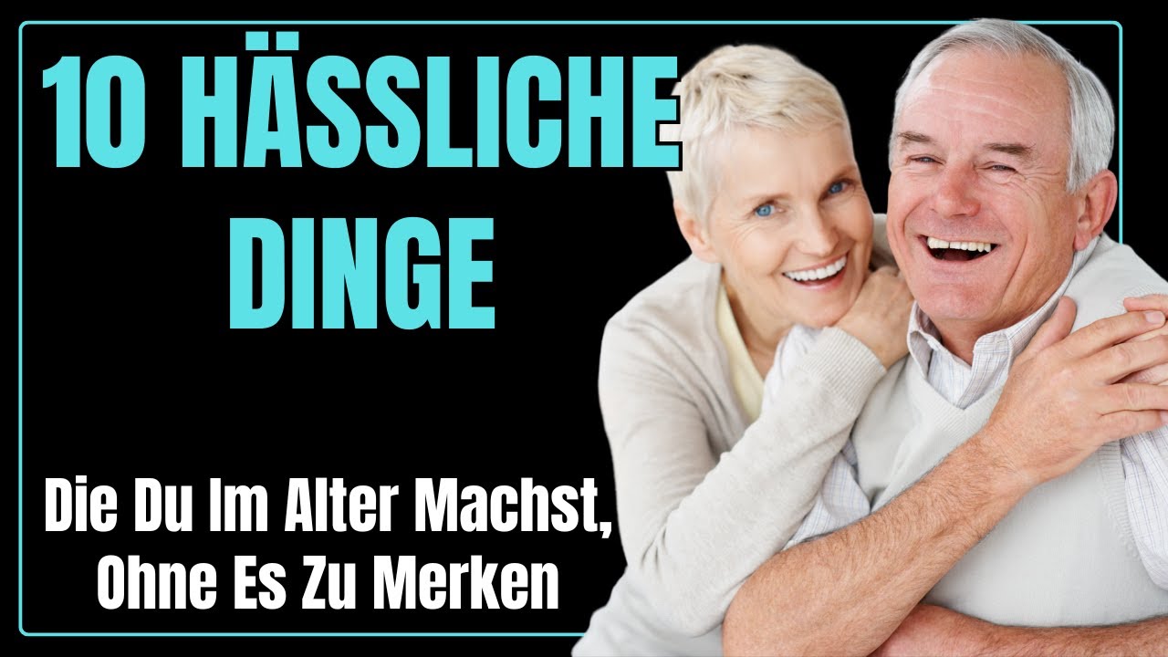 10 Unangenehme Dinge, Die Du Im Alter Unbemerkt Tust | Fast Kein ...
