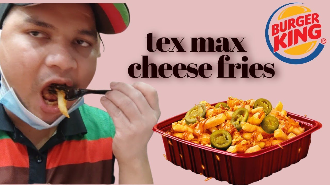 Burger king tex max cheese fries #burgerking today blog my foot - YouTube