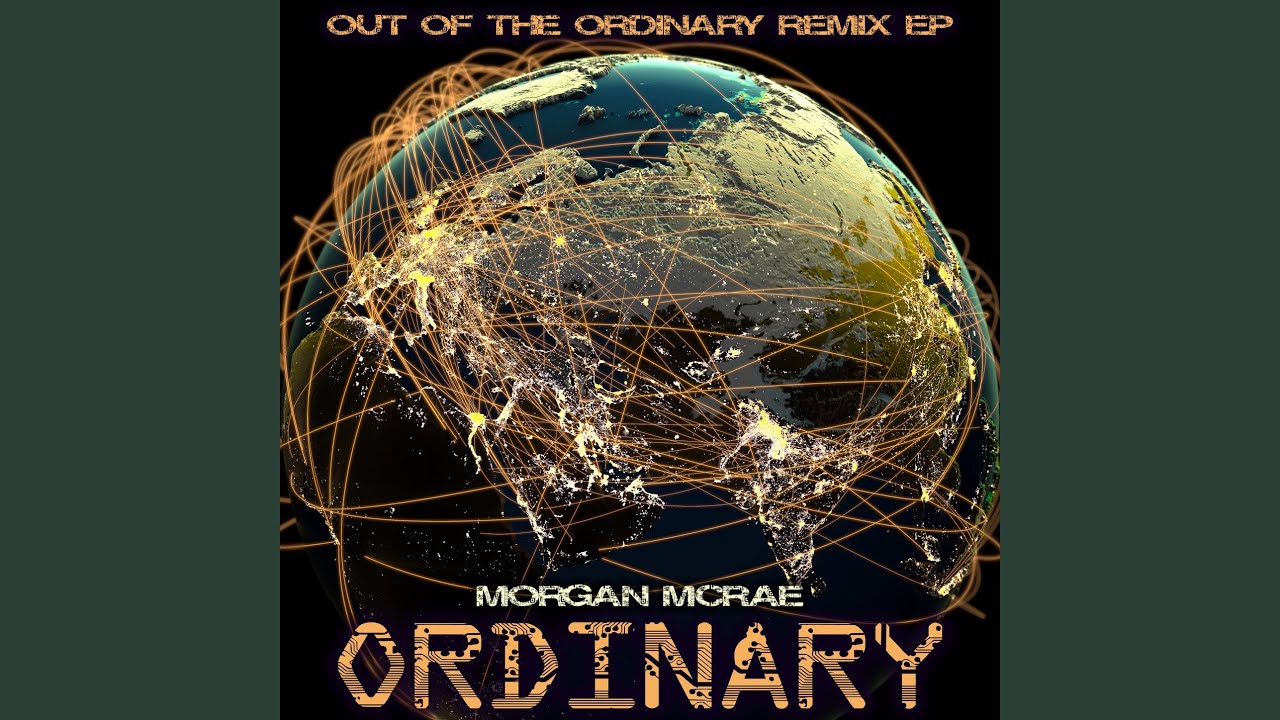 Ordinary (Out Of The Ordinary Remix) - YouTube