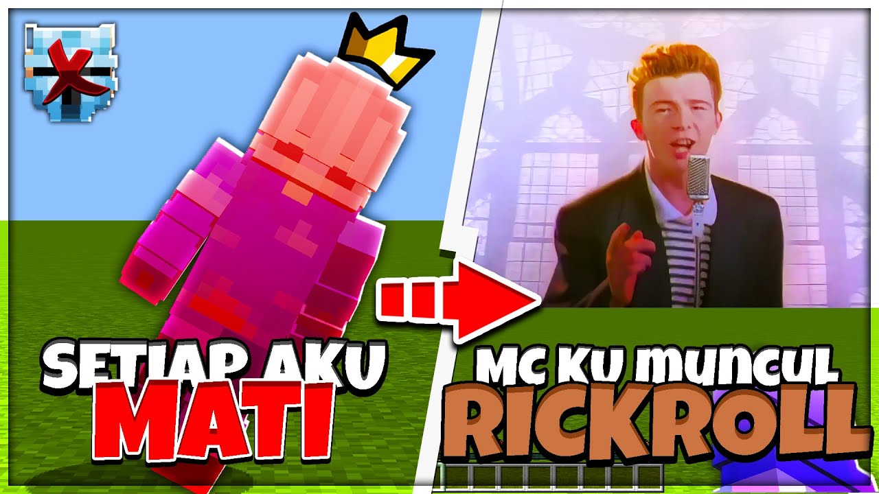 Setiap Aku MATI, Minecraft Aku semakin RICKROLL... - YouTube