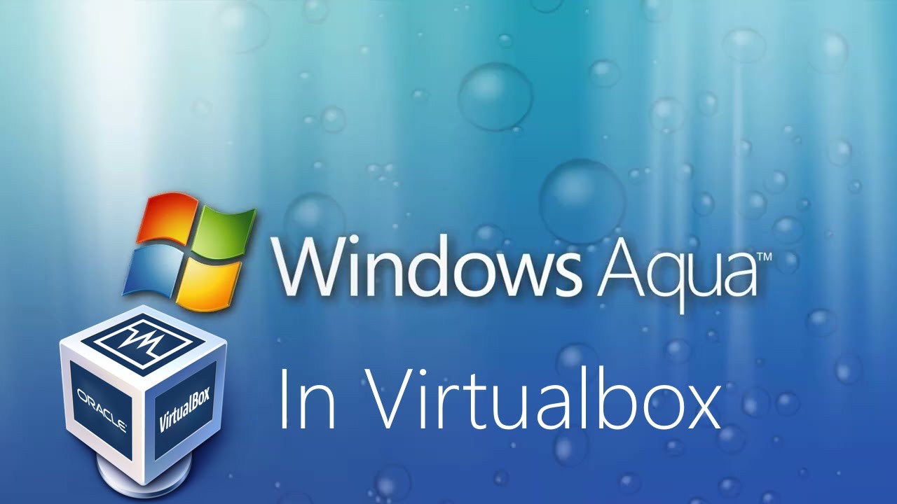 How To Install Windows Aqua In Virtualbox! - YouTube