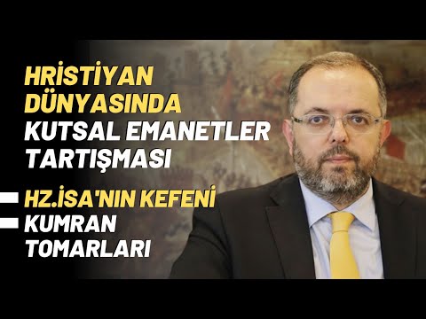Hristiyan Dünyasında Kutsal Emanetler Tartışması.. Hz.İsa'nın Kefeni, Kumran Tomarları
