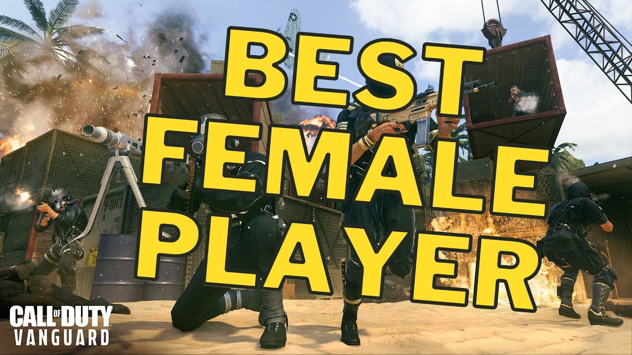 CALL OF DUTY: VANGUARD | BEST FEMALE PLAYER - YouTube