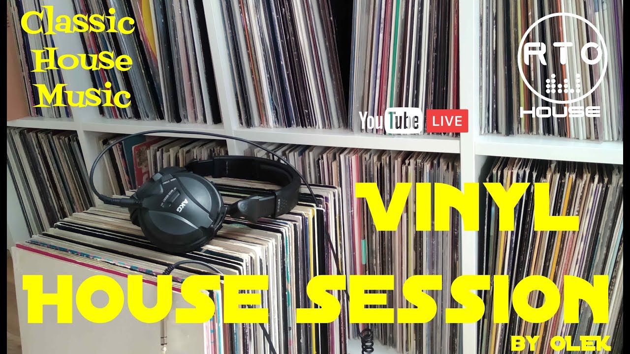 Vinyl House Session 12 by OLEK /Classic House Music/ RTO Live - YouTube