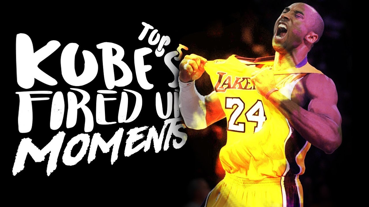 Kobe Bryant's Top 5 Fired up and furious moments // Mamba Mentality ...