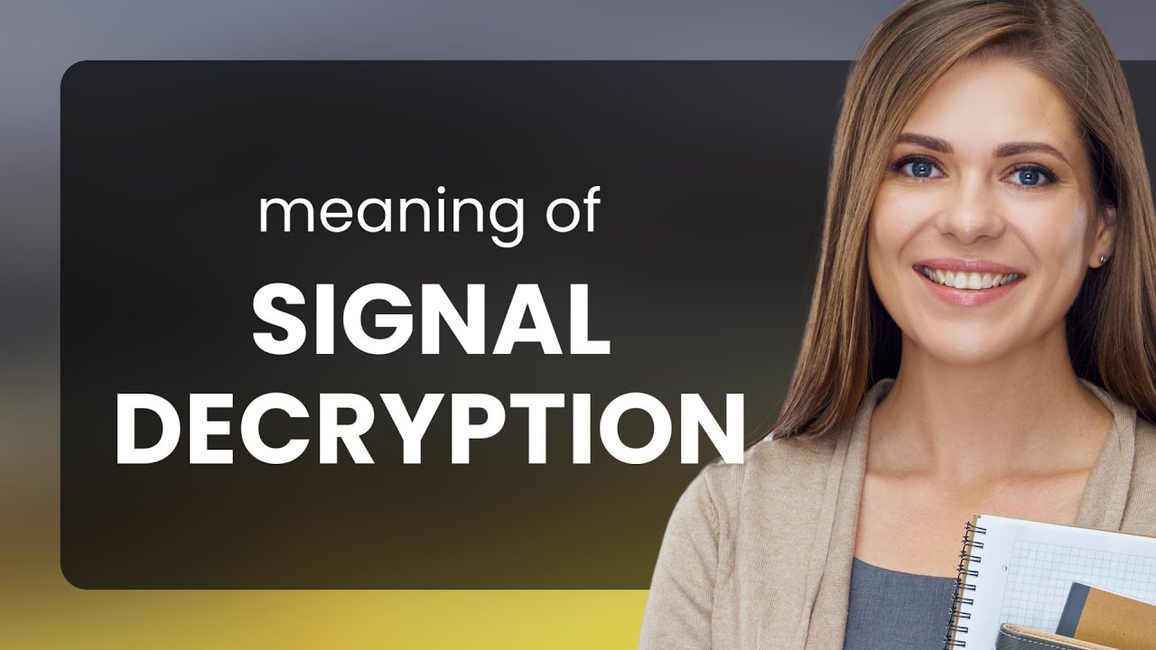 Unlocking Secrets: Understanding "Signal Decryption" - YouTube