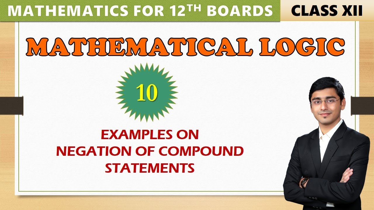 10 EXAMPLES ON NEGATION OF COMPOUND STATEMENT - YouTube