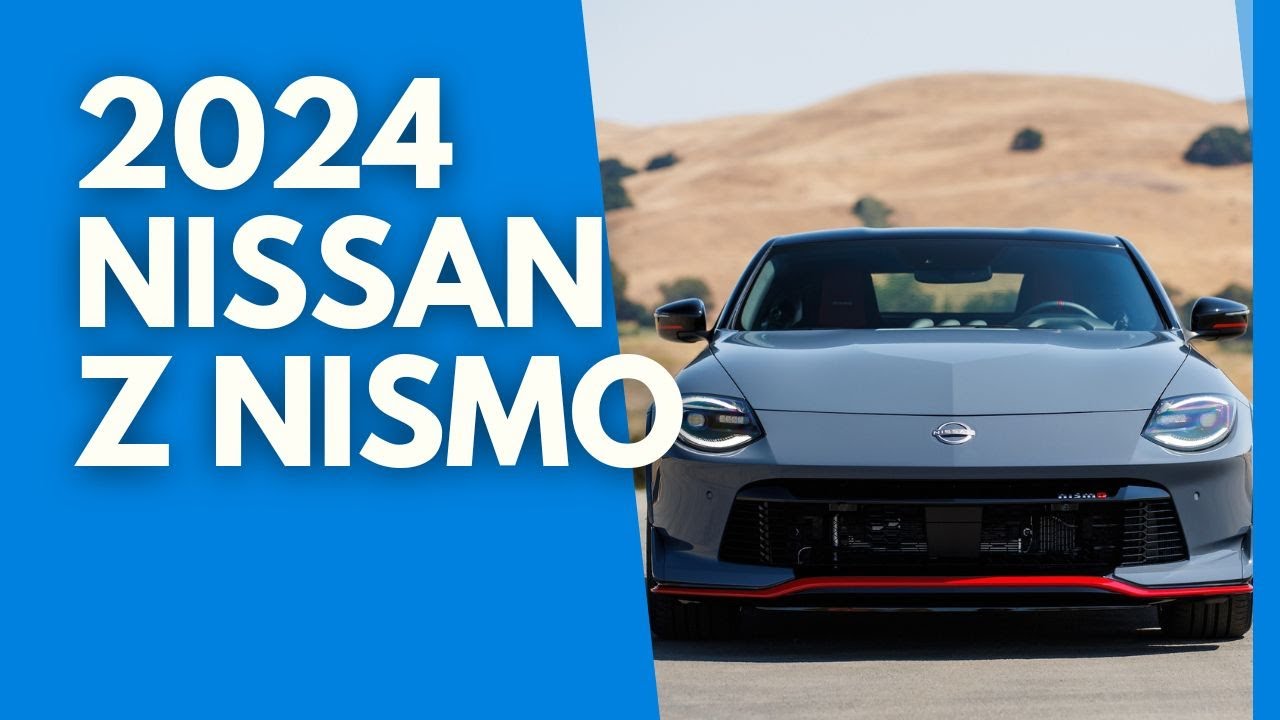2024 Nissan Z NISMO Unleashing 420 Horsepower of Driving Excitement ...