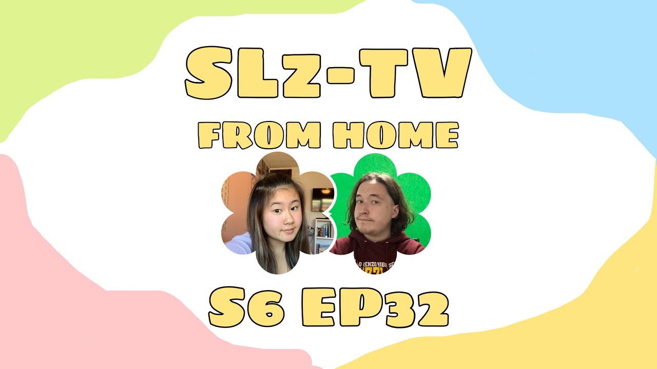 SLz TV (S6 E32) [May 17, 2021] - YouTube