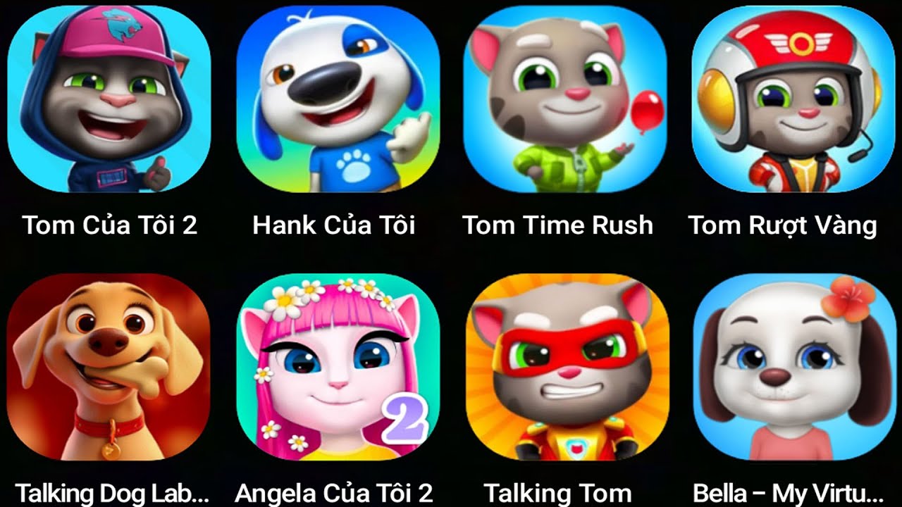 Angela,Talking Tom,Tom Time Rush,Talking Dog Labrador,Bella-My Virtual ...