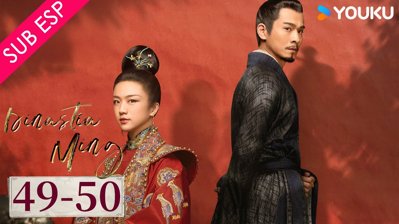 【SUB ESP】Dinastía Ming EP49-50 | Tang Wei / Zhu Yawen / Deng Jiajia / Qiao Zhenyu | YOUKU - YouTube