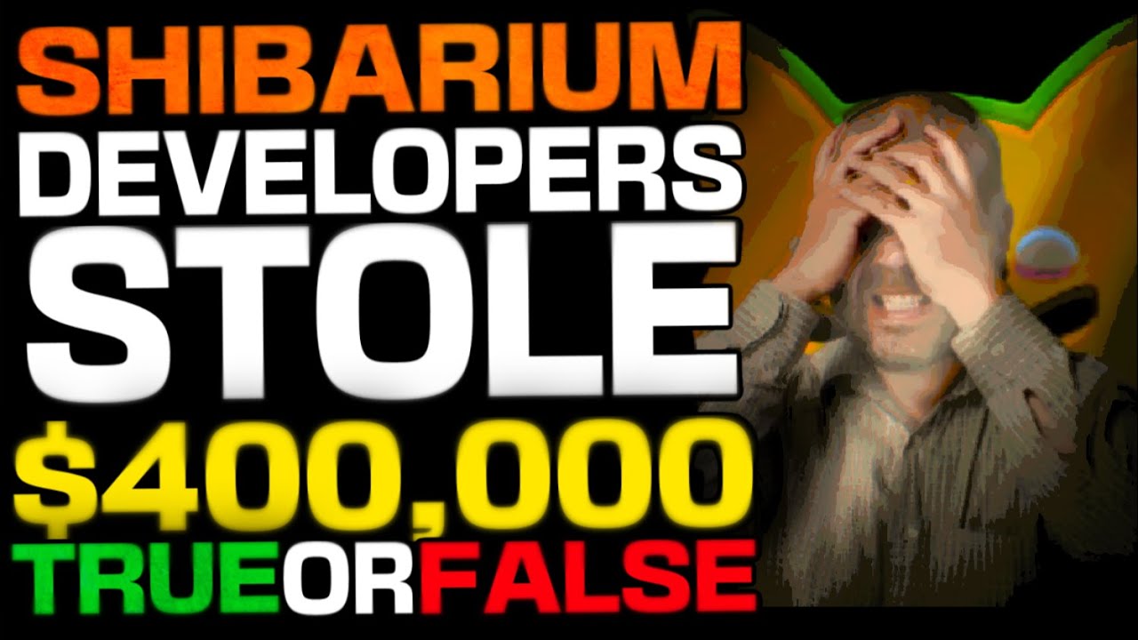 SHIBARIUM DEVELOPERS ACTUALLY STOLE $400,000 OR IS IT A LIE??? - YouTube