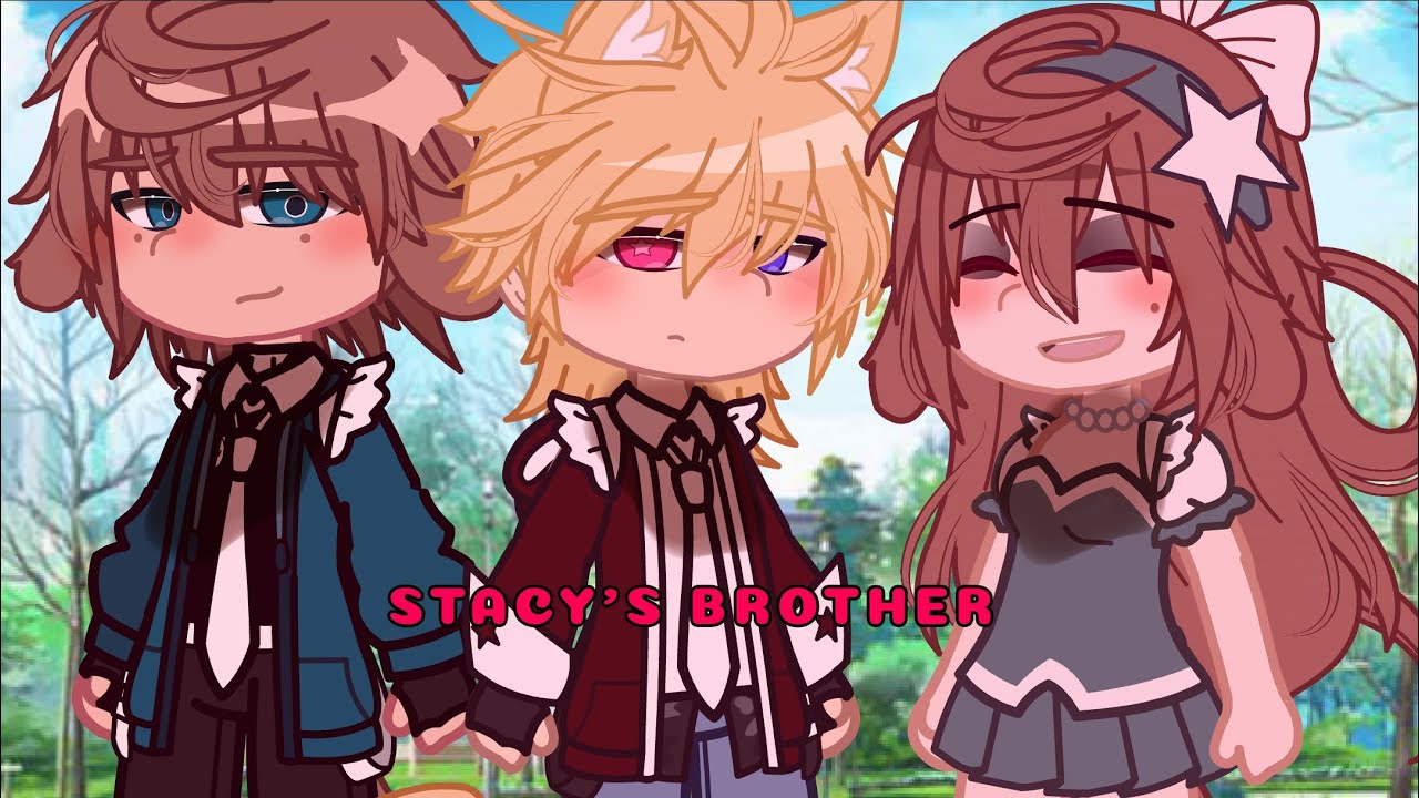 Stacy’s Brother || GCMV || Bl/Gay - YouTube