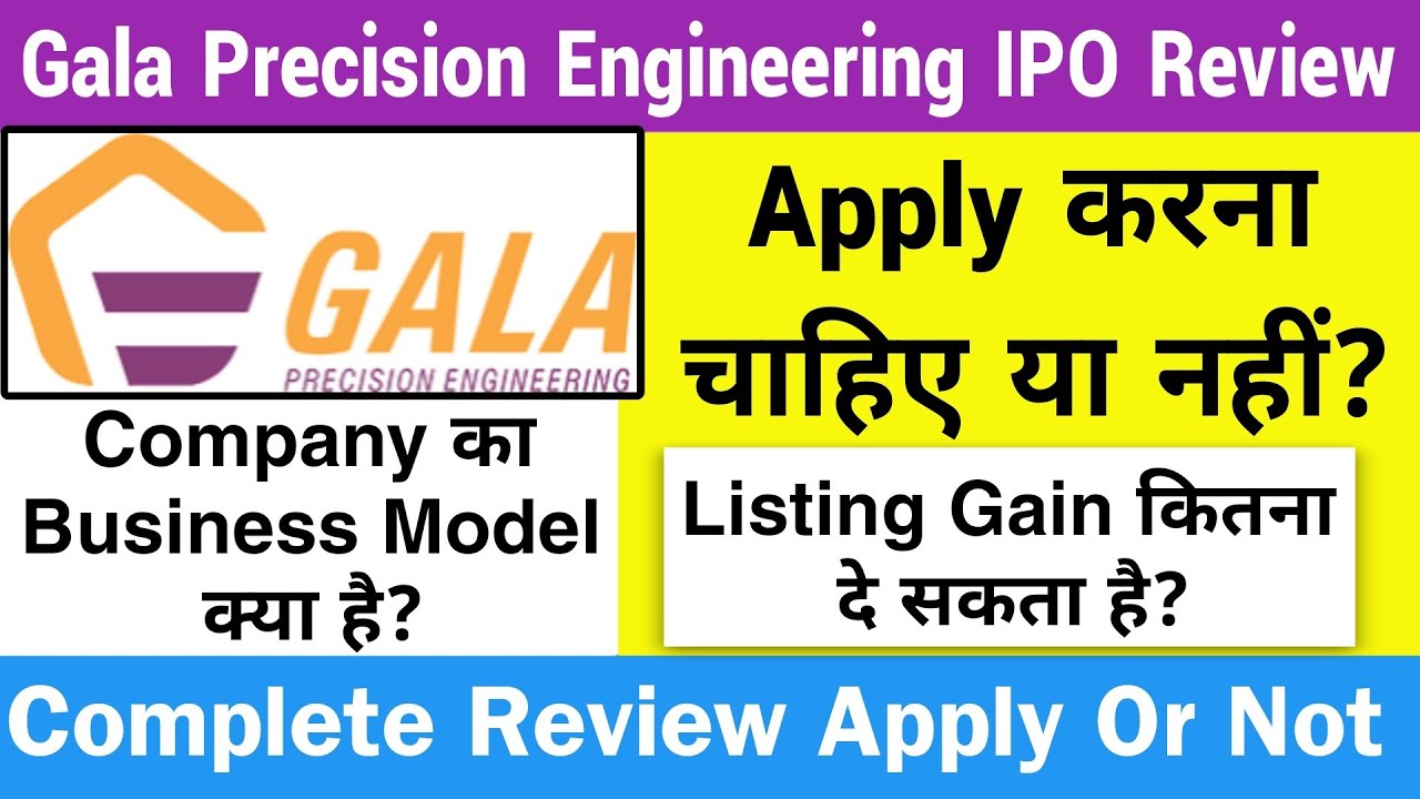 Gala Precision Engineering IPO Review | Gala Precision Engineering IPO ...