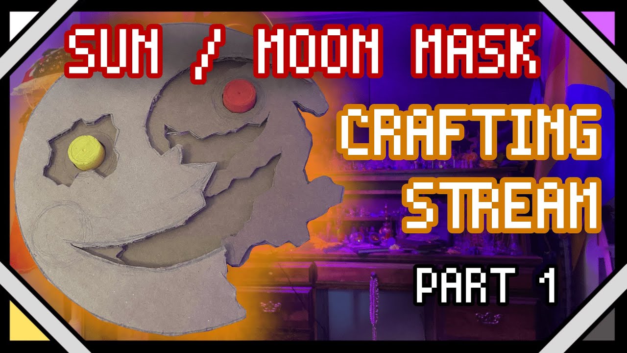 RUINED SUN / MOON MASK - Cosplay Crafting Stream [PART 1] - YouTube